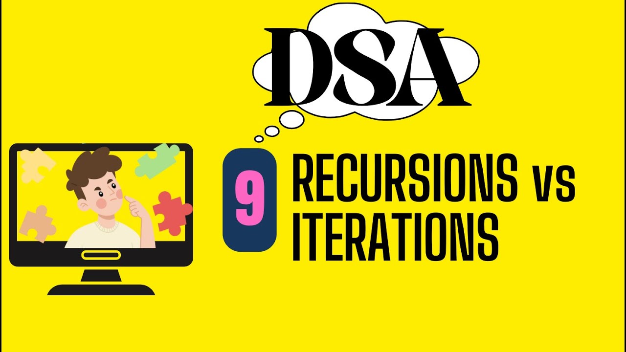 RECURSION || ITERATIONS || MEMORY VISUALIZATION || DATA STRUCTURES AND ALGORITHMS