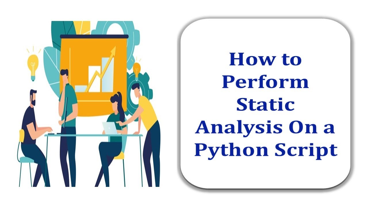 How to perform Static Analysis on a Python Script