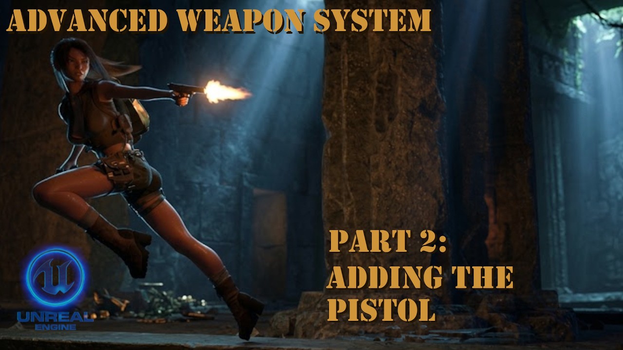 Advanced Weapon System Part 2 Adding the Pistol