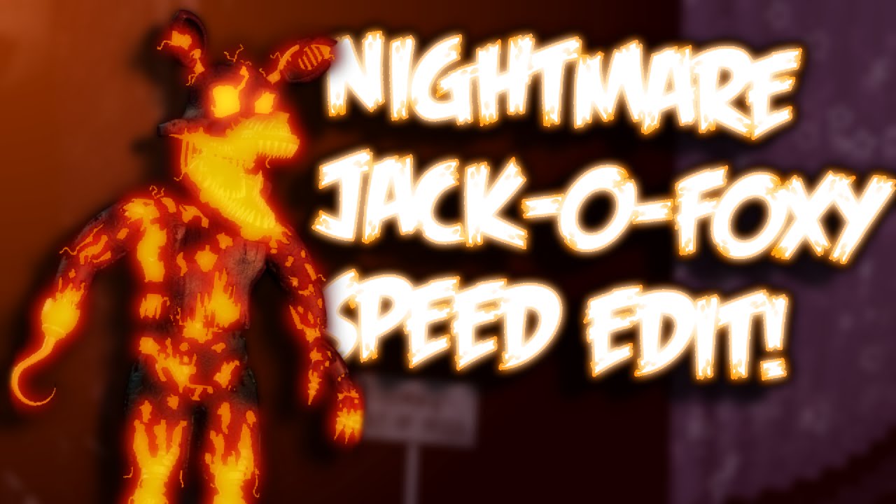 JACK-O-FOXY | Speed Edit!