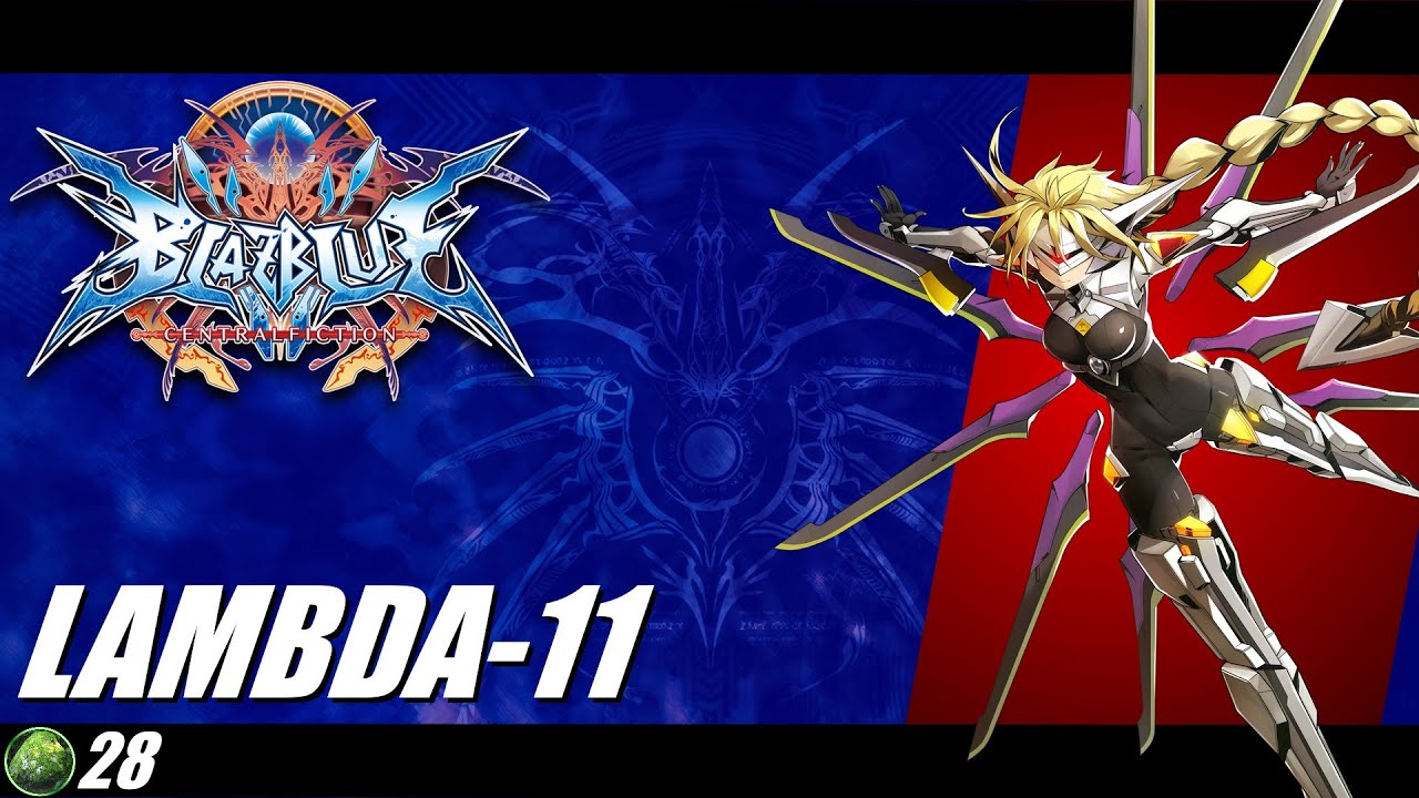 Blazblue Central Fiction 2022 Lambda-11 Overview