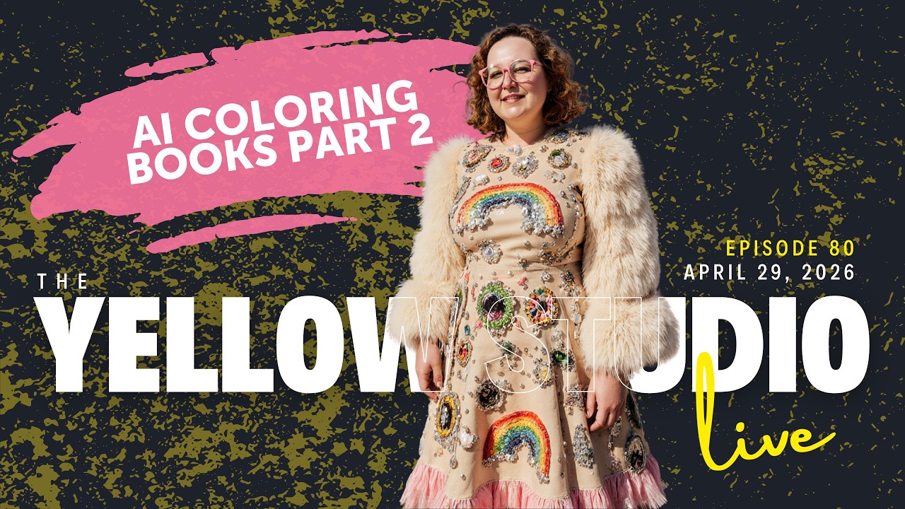 The Yellow Studio Live: Episode 80 – Coloring Books with AI Part 2