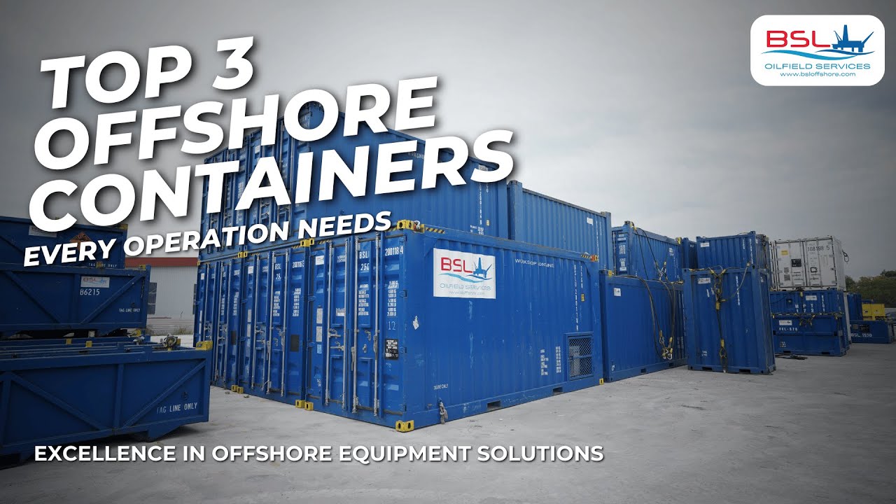 Top 3 Offshore Containers Every Operation Needs