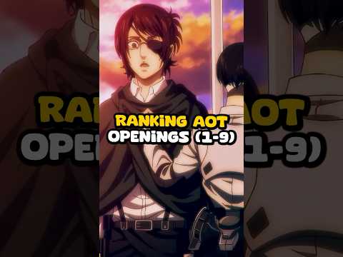 Ranking Every AOT Opening (1-9)