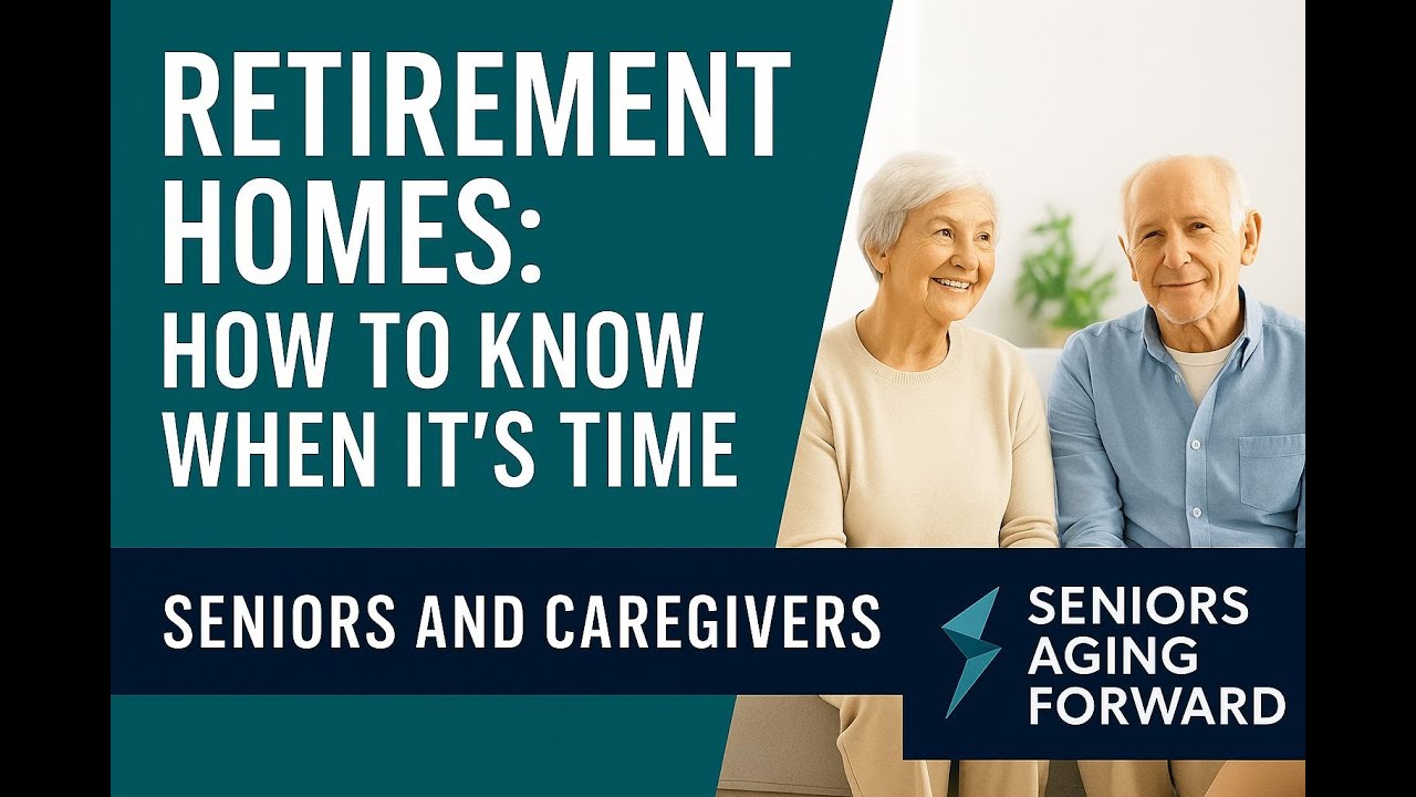 Retirement Homes- How to know when it's time