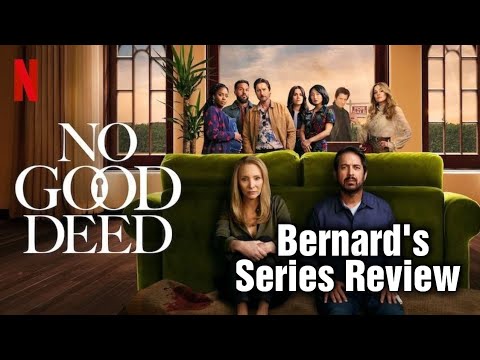 No Good Deed Netflix Series Review "Four Couples One House It May Get Messy"