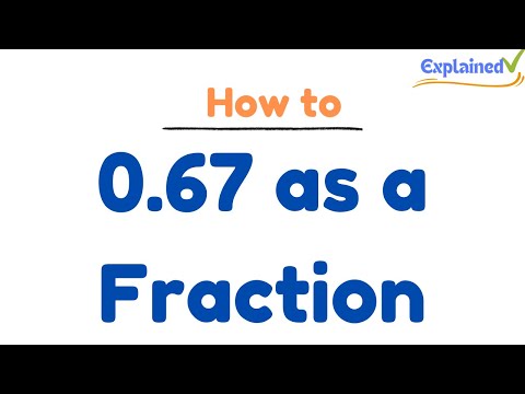 0.67 as a Fraction (simplified form)
