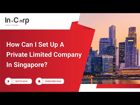 Register a Private Limited Company Online In Singapore | InCorp Global Pte. Ltd.
