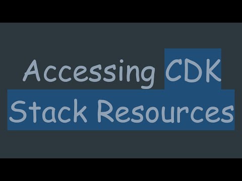Accessing CDK Stack Resources
