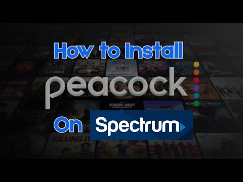 How to Install Peacock on Spectrum? | Step-by-Step Guide