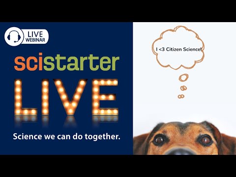 SciStarter LIVE #1: How To Do Citizen Science With Your Dog