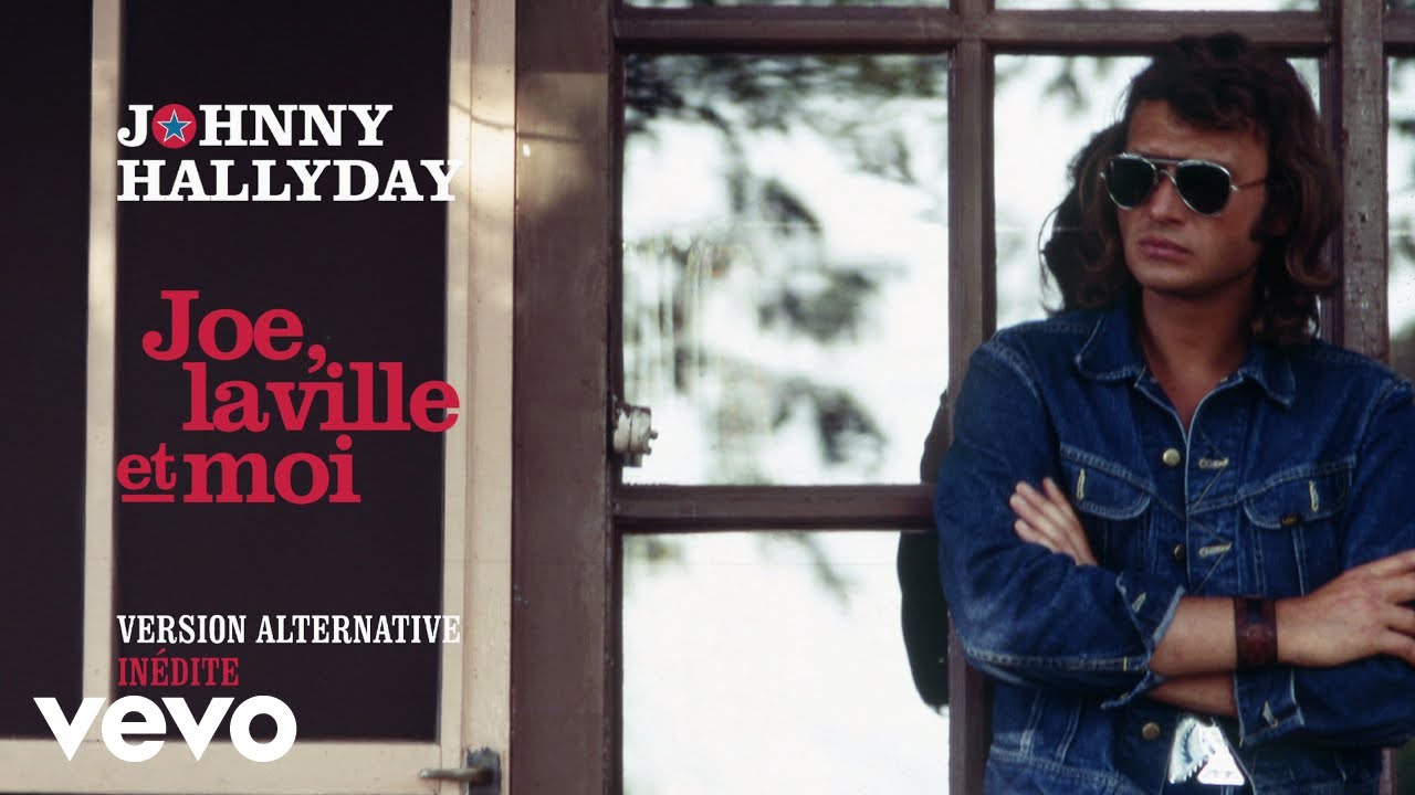 Lyrics & Translations of JOE, LA VILLE ET MOI by Johnny Hallyday | Popnable