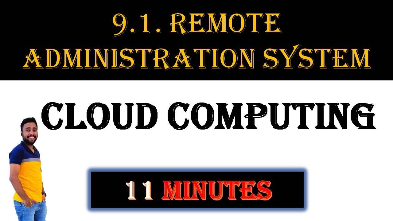 9.1. Remote Administration System( Cloud Management Mechanisms Unit 3 chapter 2)