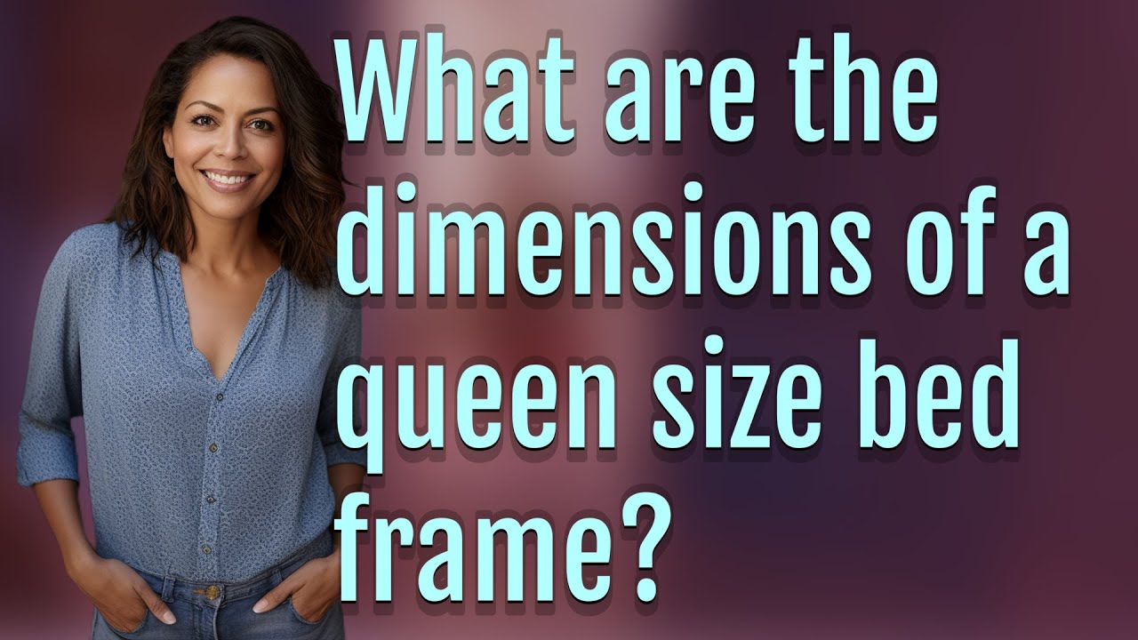 What are the dimensions of a queen size bed frame?