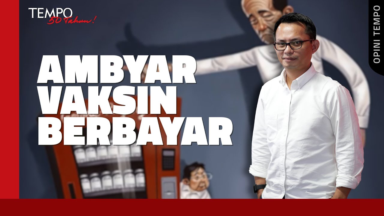 Ambyar Vaksin Berbayar | Opini Tempo