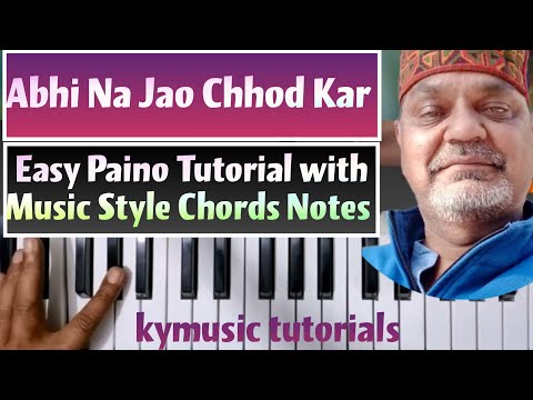 Abhi Na Jao Chhod Kar | अभी ना जाओ छोड़कर | Easy Tutorial with all Music Parts |