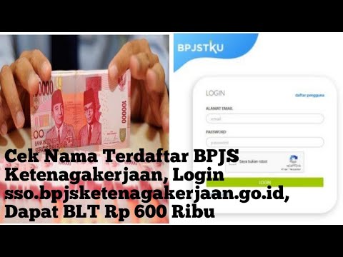 Cek Nama Terdaftar BPJS Ketenagakerjaan, Login sso.bpjsketenagakerjaan.go.id, Dapat BLT Rp 600 Ribu
