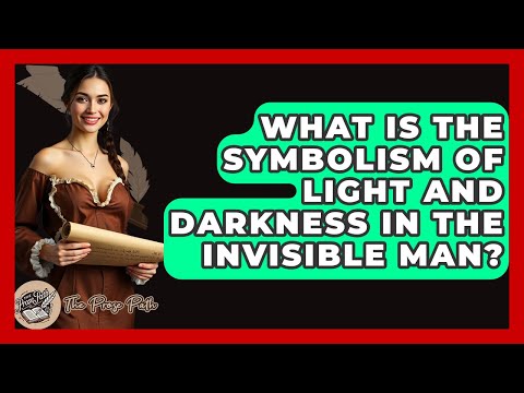 What Is The Symbolism Of Light And Darkness In The Invisible Man? - The Prose Path