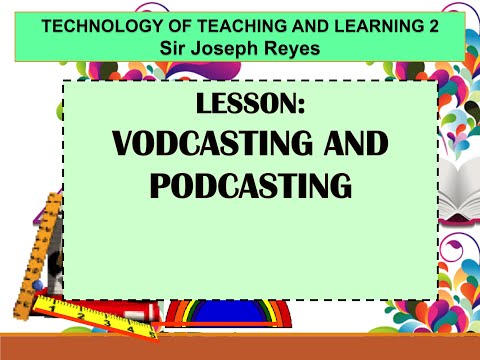 VODCASTING AND PODCASTING | TECHNOLOGY OF TEACHING AND LEARNING 2| TAGLISH