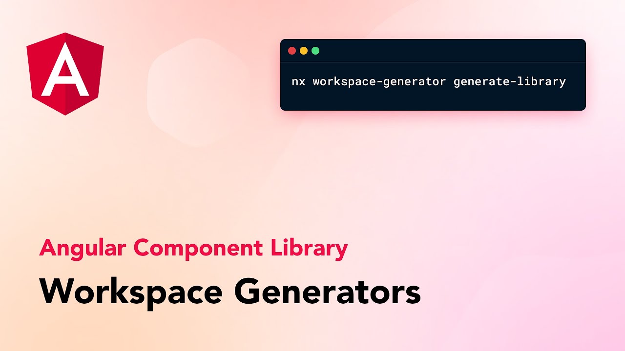 Workspace Generators - Angular Component Library