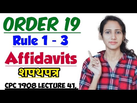 ORDER 19 OF CPC | Rule 1 to 3 | Affidavits in CPC | शपथपत्र | CPC 1908 LECTURE 41,