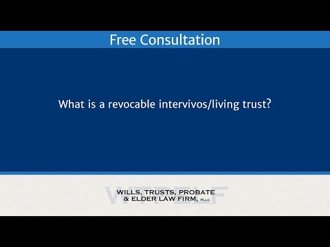 What is a revocable intervivos/living trust?