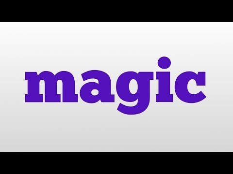 magic meaning and pronunciation