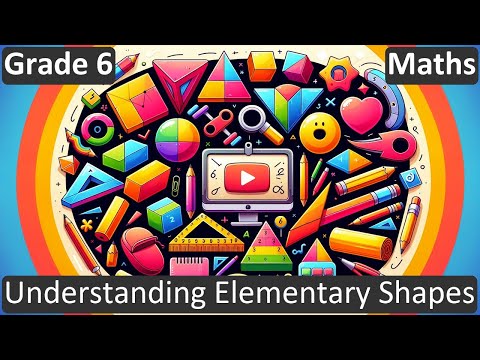 One-Shot: Understanding Elementary Shapes Video Lecture - Class 6