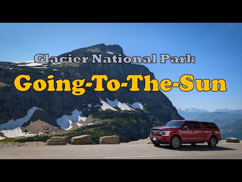 Full Size Truck Drive | Going-To-The-Sun Road | Glacier NP Montana
