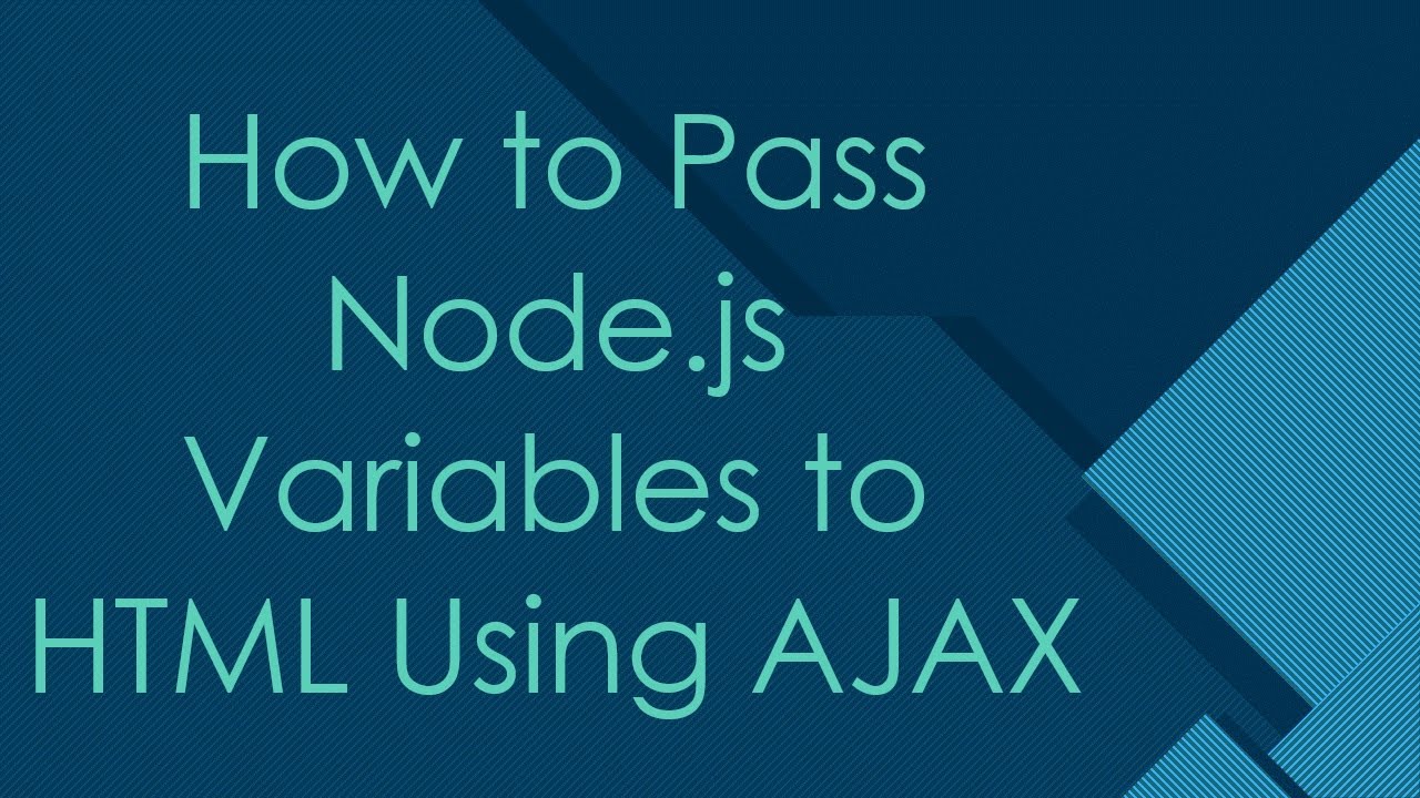 How to Pass Node.js Variables to HTML Using AJAX