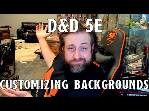 Customizing Backgrounds in D&D 5e | Nerd Immersion