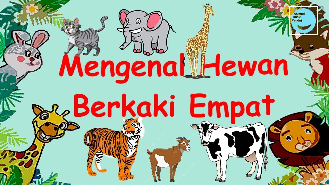 HEWAN BERKAKI EMPAT Animasi Anak Cerdas