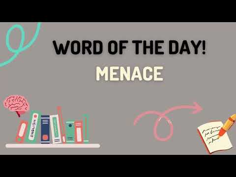 Menace - English Vocabulary| Meaning| Synonyms| Sentences