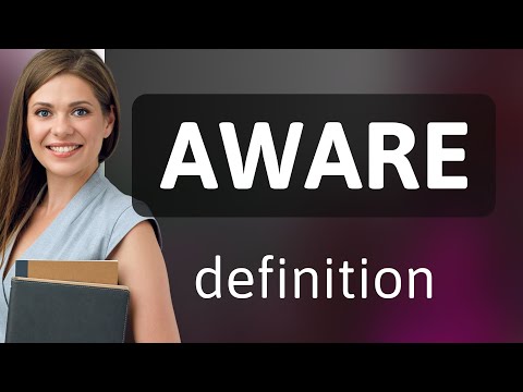 Aware | AWARE meaning