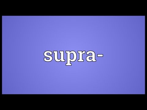 Supra- Meaning