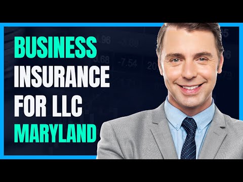 Business Insurance for LLC in Maryland