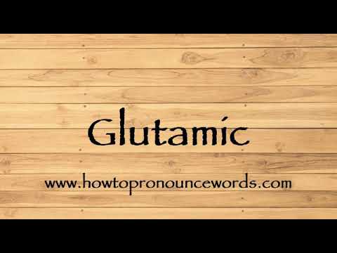 How To Pronounce Glutamic ? How To say Glutamic New Video