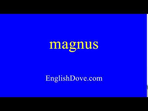 How to pronounce magnus in American English.