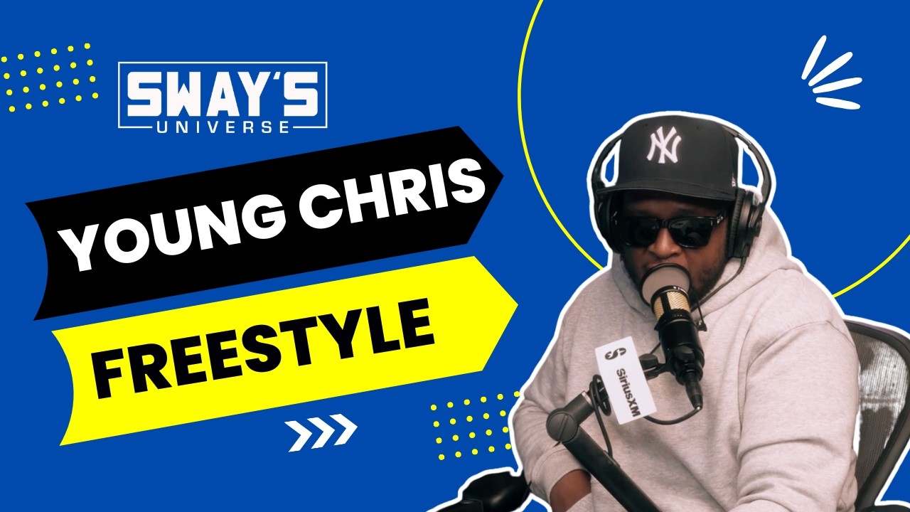 Young Chris Sway In The Morning Freestyle | SWAY’S UNIVERSE