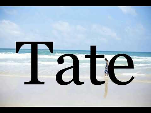 How To Pronounce Tate๐๐๐๐๐๐Pronunciation Of Tate