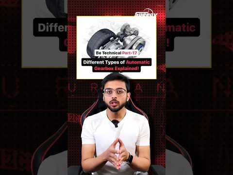 Different types of automatic transmissions | AMT vs IMT vs CVT vs DCT vs Torque Converter