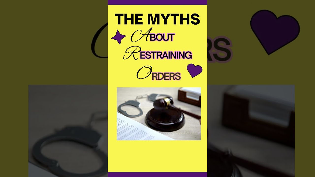 Debunking Popular Myths About Restraining Orders