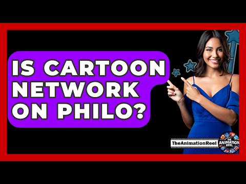 Is Cartoon Network On Philo? - The Animation Reel