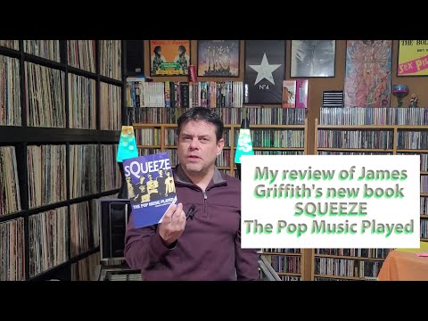 Review of James Griffiths' Squeeze book by this American git who doesn't even like Squeeze
