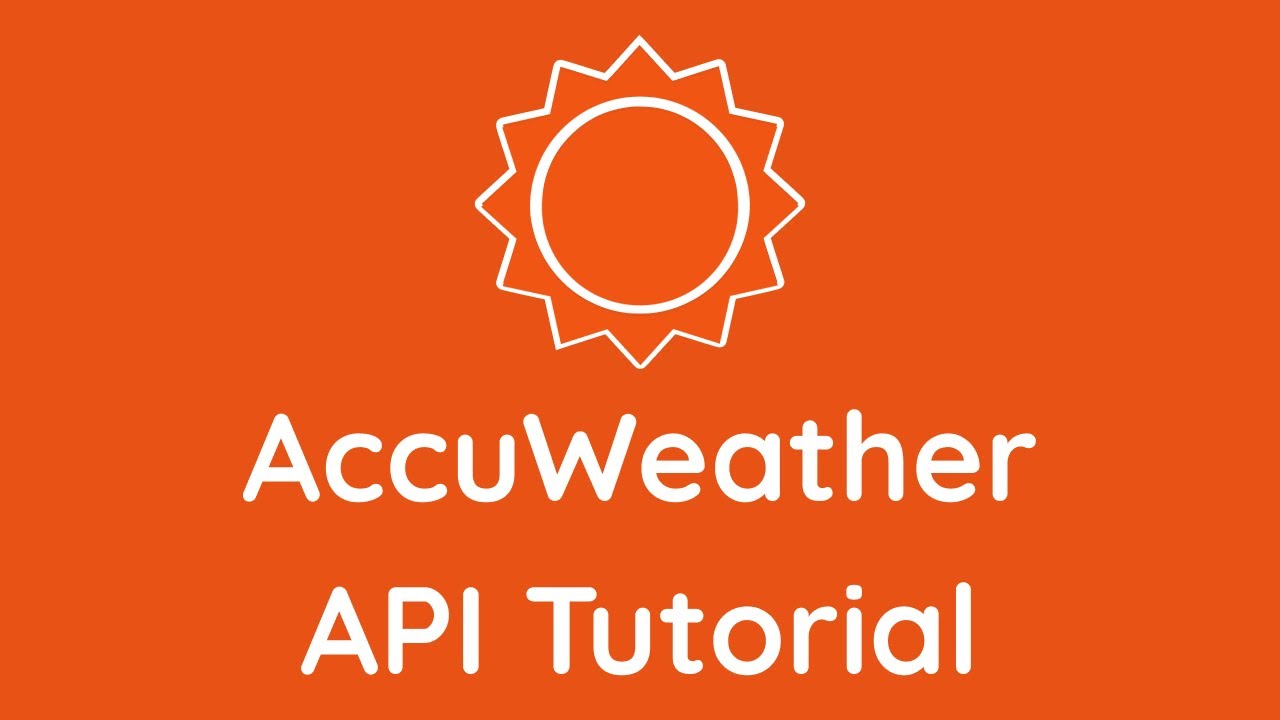 AccuWeather API Tutorial | Weather API Tutorial | For Beginners