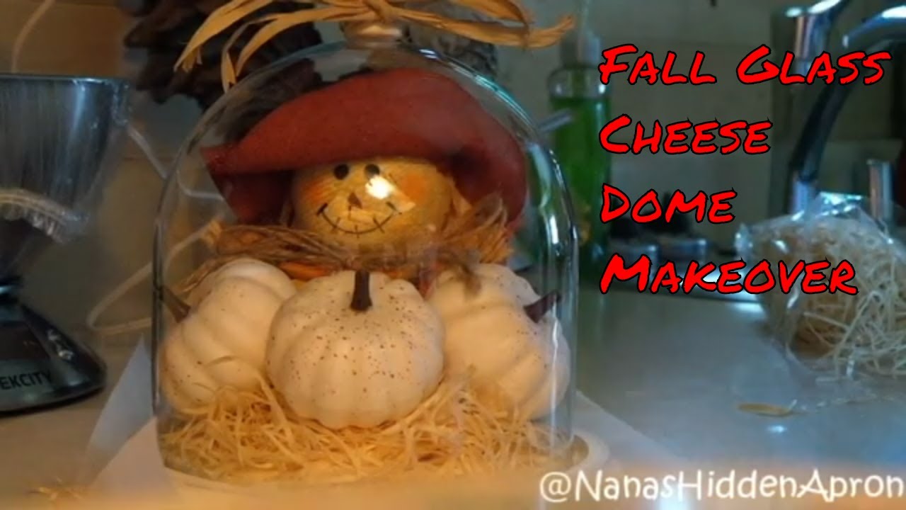 Fall Glass Cheese Dome Makeover