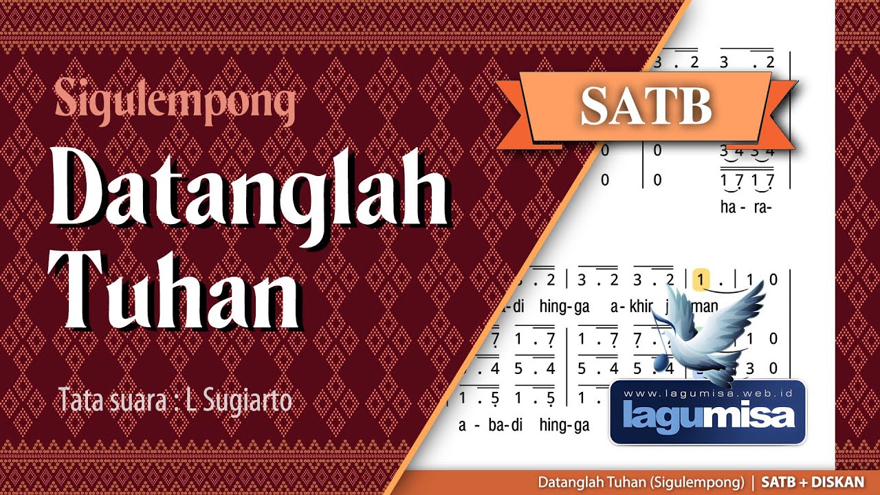 Datanglah Tuhan (Sigulempong) - Panduan Vocal SATB