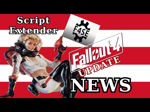 Fallout 4 Script Extender (F4SE) UPDATE NEWS