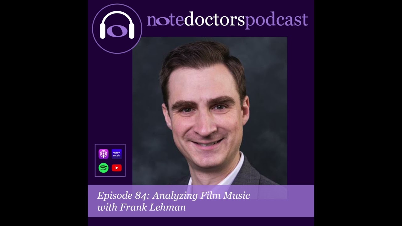 Note Doctors Episode 84: Frank Lehman