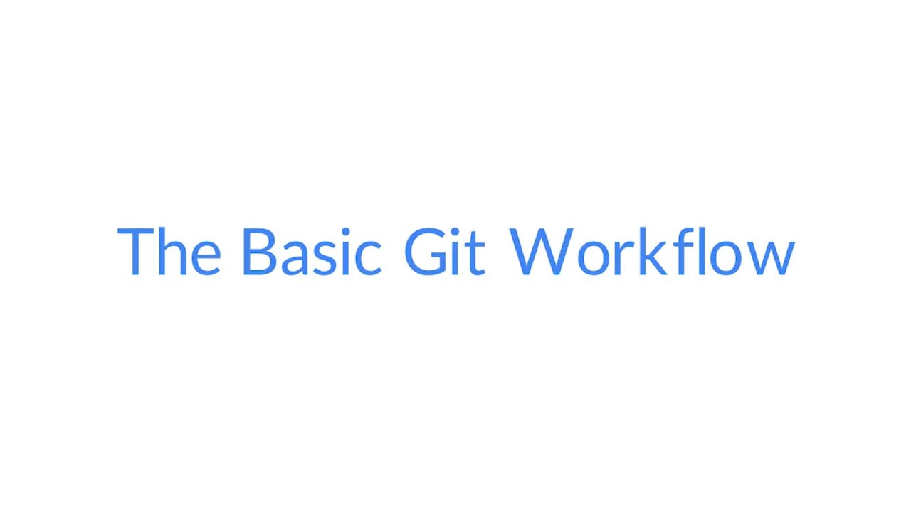 Git and GitHub - The Basic Git Workflow #13